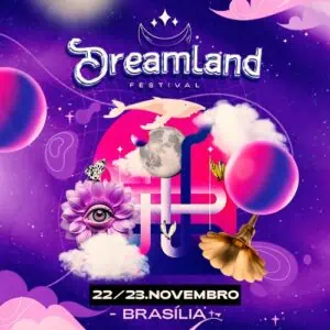 Dreamland Festival - PressRelease - Brasília é Aqui